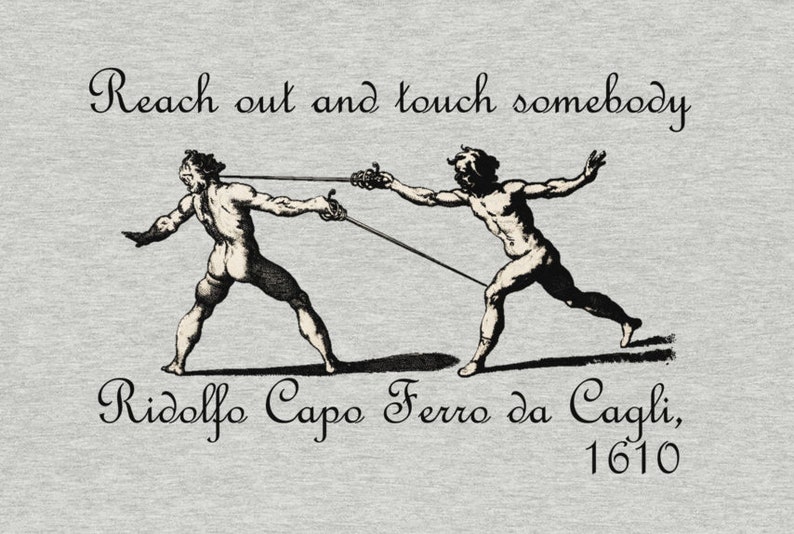 Reach Out and Touch Somebody T-shirt, Capo Ferro Shirt, HEMA and SCA ...
