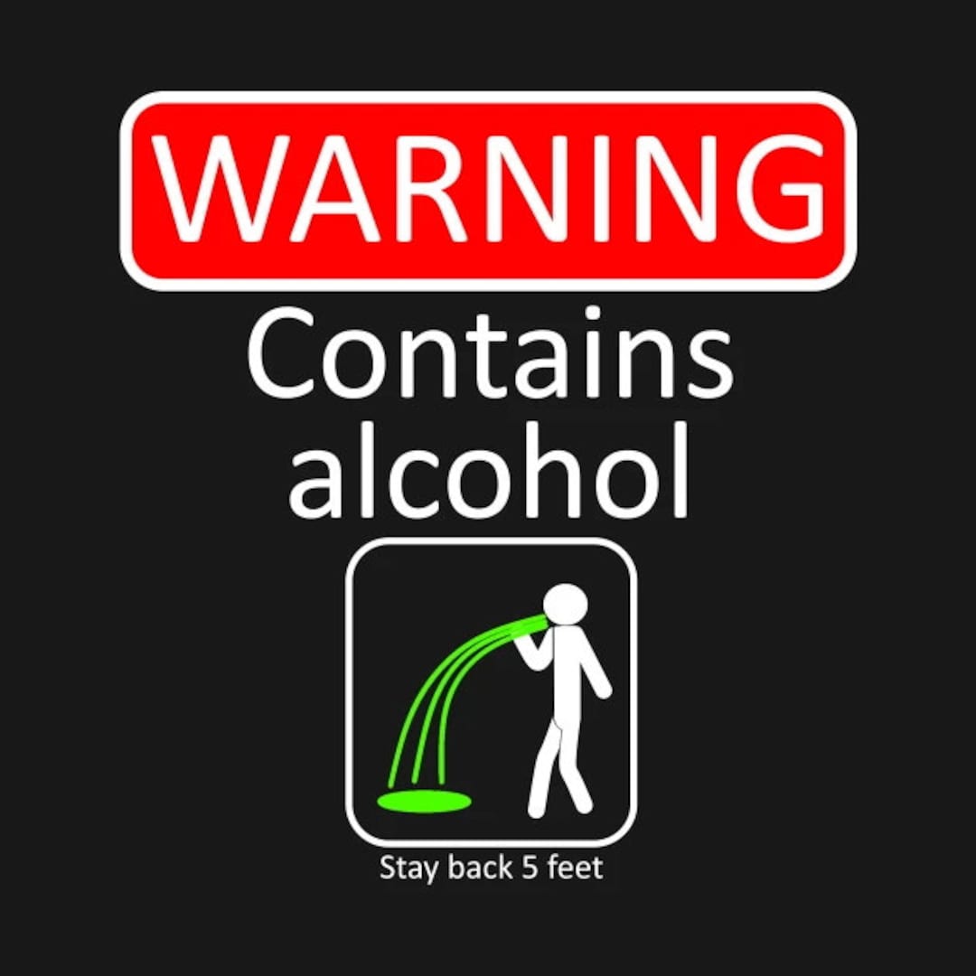 Warning Contains Alcohol Stand Back Party Shirt, Mens Fun Drinking Tee ...