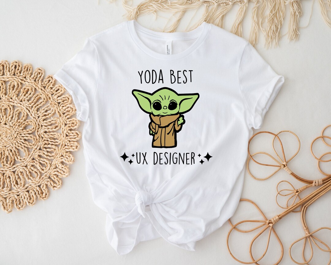 Yoda Tshirt Ux Designer Tshirt Yoda Best Ux Designer Shirt - Etsy