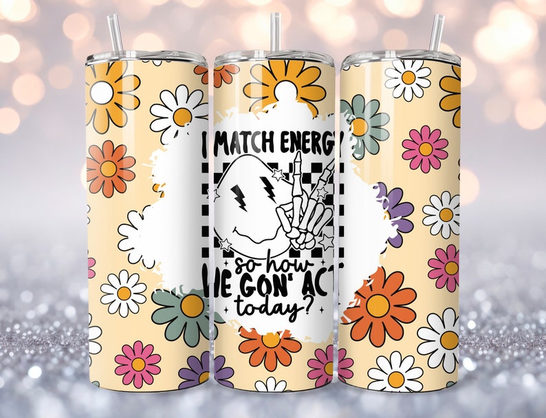 Sublimation Tumbler Wrap. I Match Energy PNG, Sublimation - Etsy