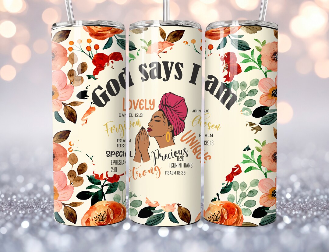 God Says Iam Wrap for 20oz Skinny Tumbler Design, Bible Verse Tumbler ...
