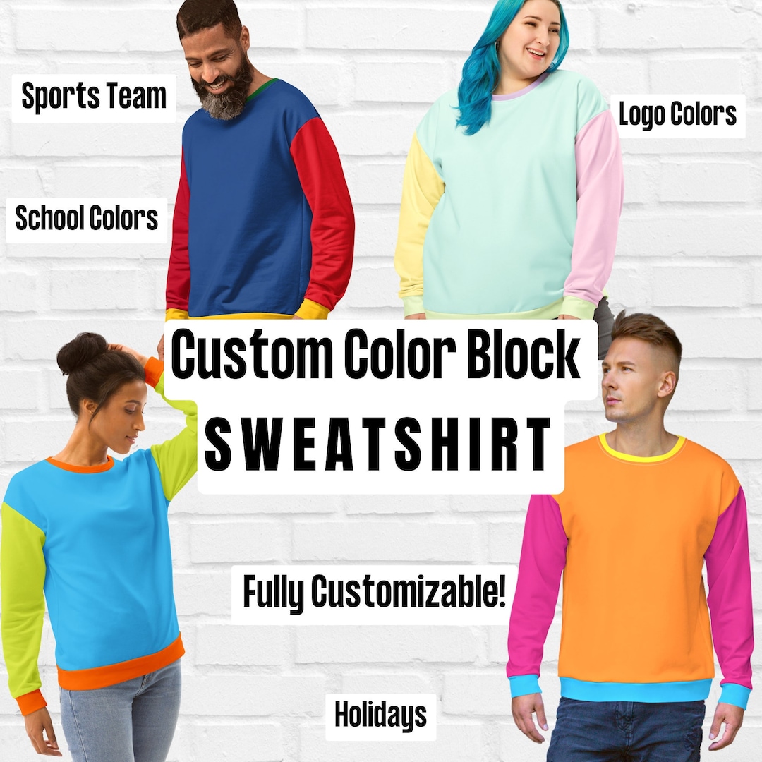 Custom Colorblock Sweatshirt FULLY CUSTOMIZABLE Pullover Sweatshirt ...