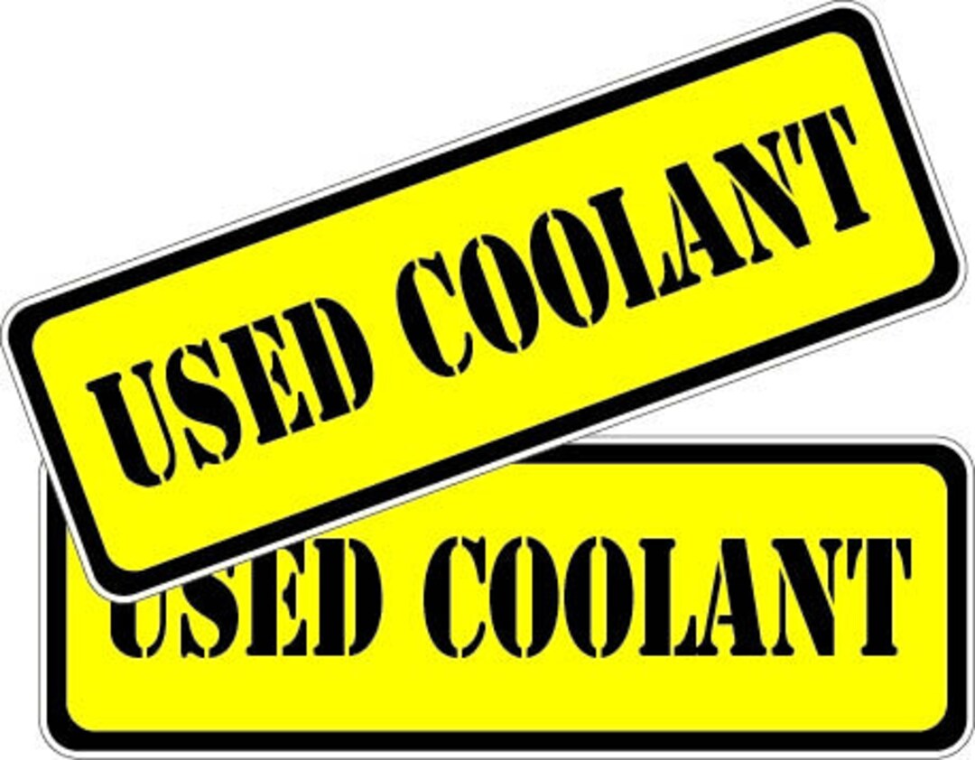 Used Coolant for Contained Tank 2.0" X 6.0" (1 Pair) Sticker Decal A955 ...
