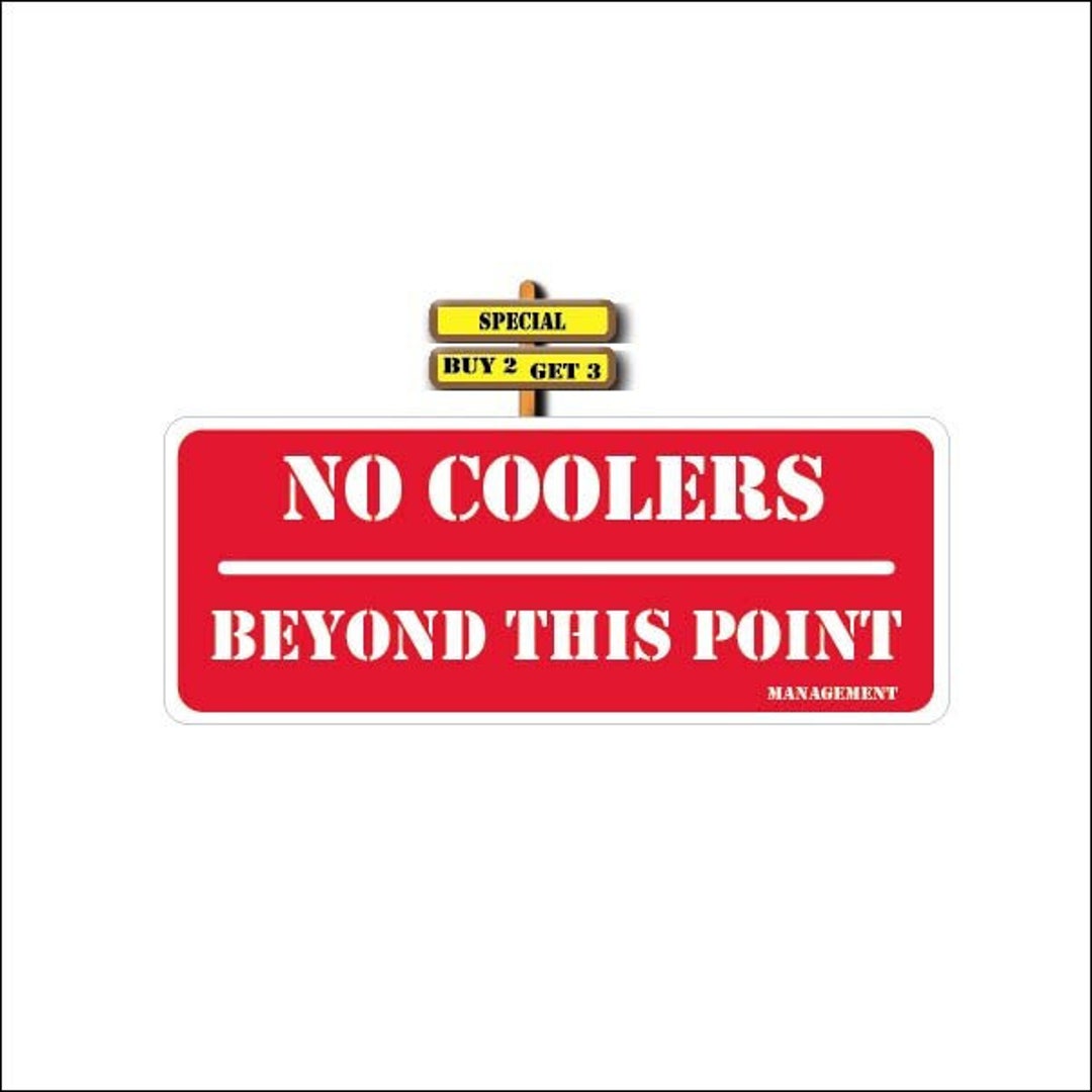 No Coolers Beyond This Point Management Decal Sticker - Etsy