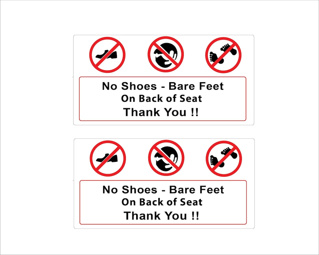 No Shoes-bare Feet-on Back of Seat Thank You !! Safety Dept. Sticker ...