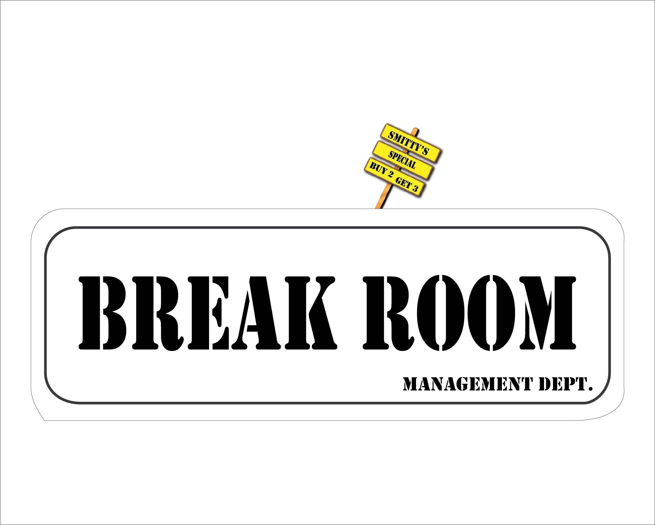 Break Room Management Safety Dept. 2.5" X 7.0" Sticker Decal Free Same ...