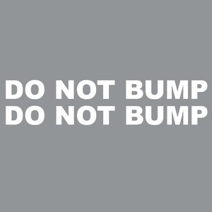 Do Not Bump Tri-axle Dump Truck / Trailers Side WHITE Safety Dept. 3.0 ...