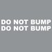 Do Not Bump Tri-axle Dump Truck / Trailers Side WHITE Safety Dept. 3.0 ...