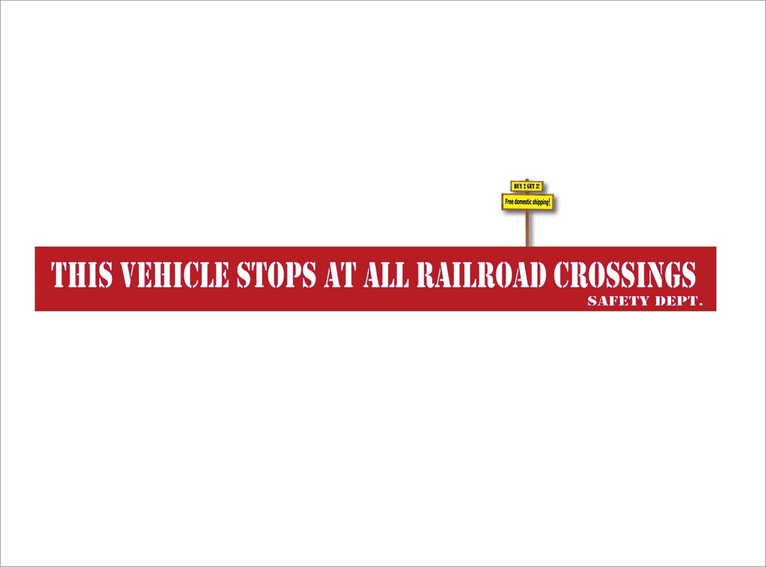 This Vehicle Stops at All Railroad Crossings Safety Dept. Sticker Decal ...