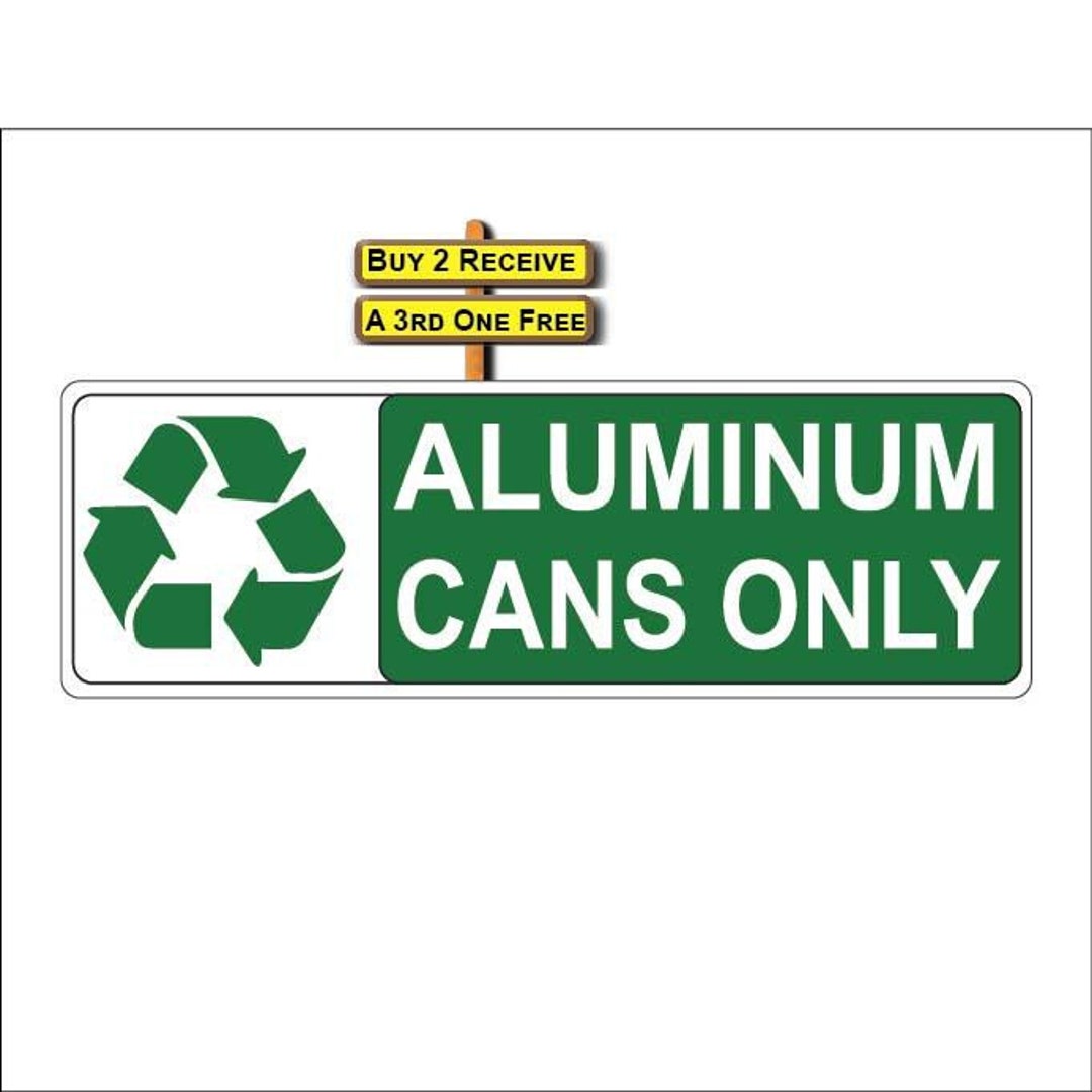 Recycle Aluminum Cans Only 2.0" X 6.0" Sticker Buy 2 Receive a 3rd One ...