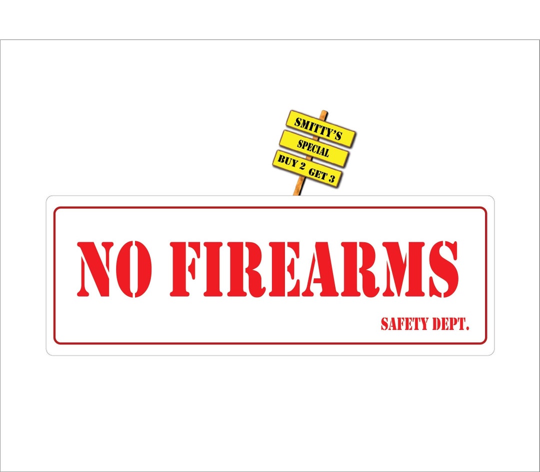 No Firearms Safety Dept. 2.5" X 7.0" Sticker Decal Buy 2 Get 3 Same Day ...