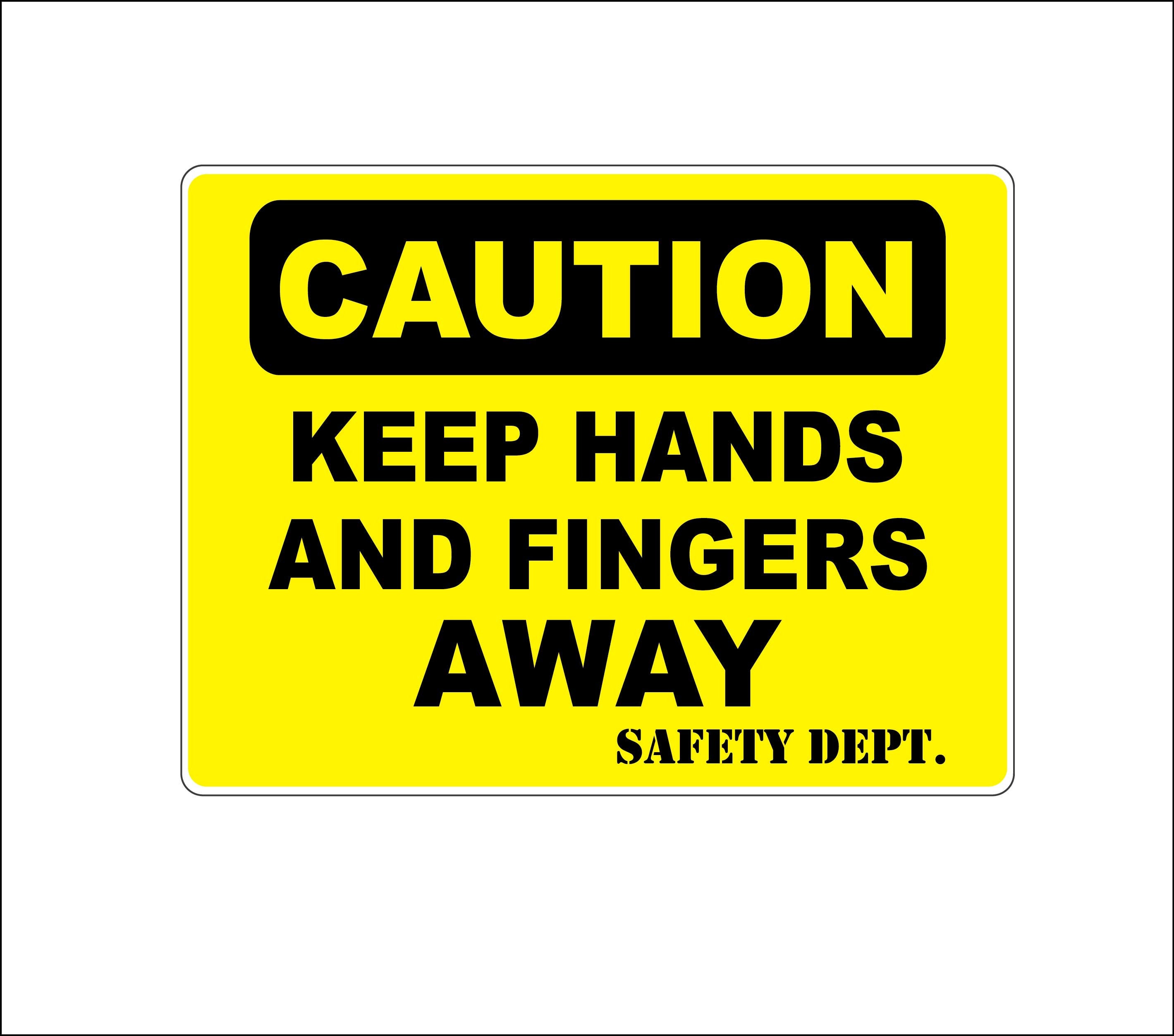 Caution Keep Hands and Fingers Away Safety Dept. Sticker Decal Choose ...