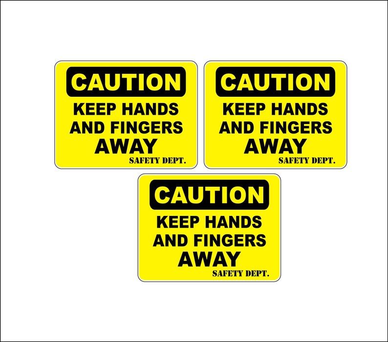 Caution Keep Hands and Fingers Away Safety Dept. Sticker Decal Choose ...