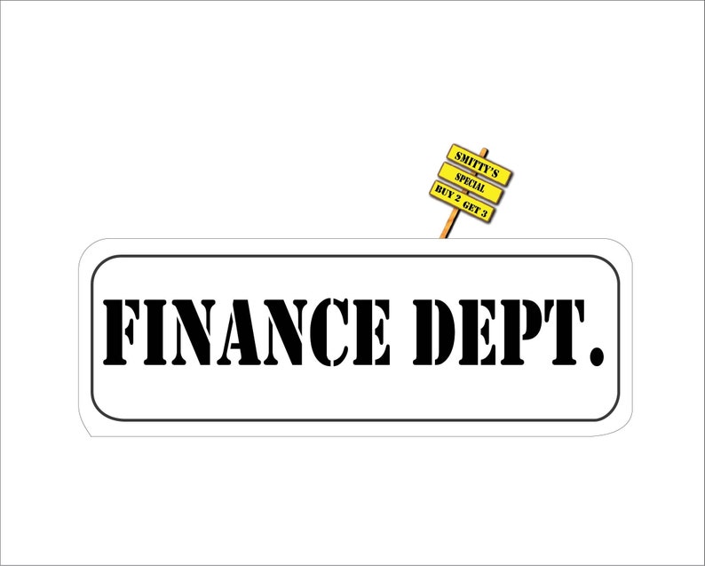 Finance Dept. Safety Dept. 2.5" X 7.0" Sticker Decal Free Same Day ...