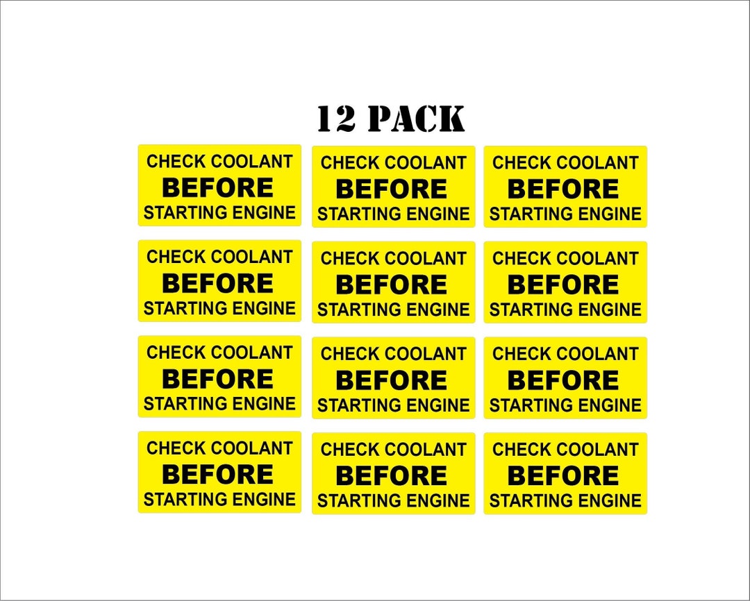 Check Coolant Before Starting Engine (12 Pack) Safety Dept. .75" X 1.5 ...