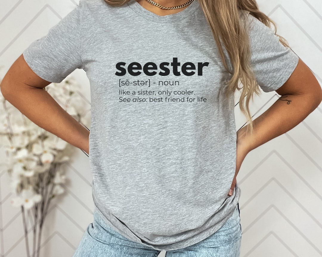 Seester Definition Tee Gift for Sister Best Friend Gift Christmas ...