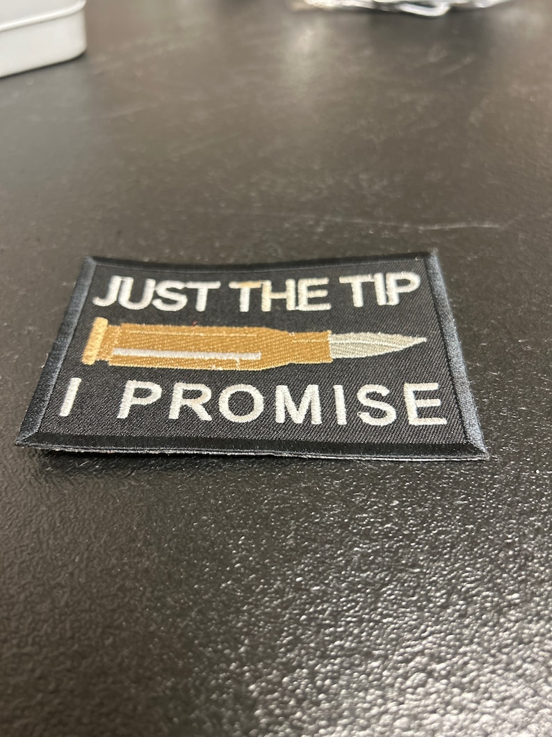 Just the Tip I Promise Embroidered Patch - Etsy