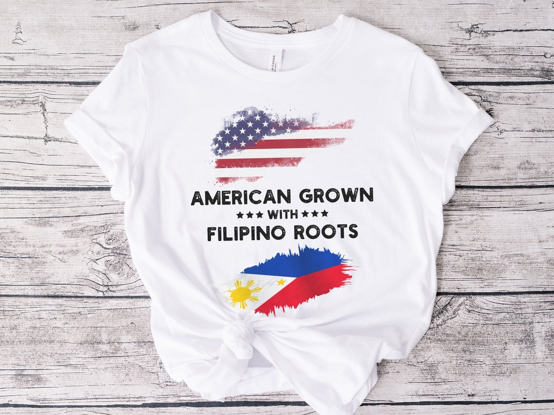 Filipino Roots American Grown Shirt Filipino Pride Tee - Etsy