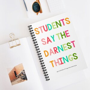 Teacher Journal, Teacher Keepsake, Funny Things Students Say, Classroom ...
