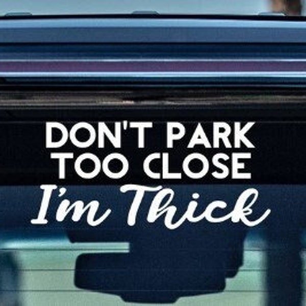 Don't Park Too Close Car Decal - Etsy