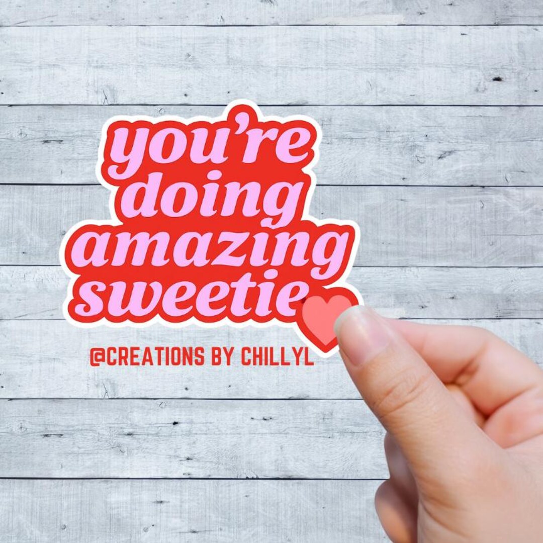 You’re Doing Amazing Sweetie Sticker| Funny Positive Quote| Vinyl ...