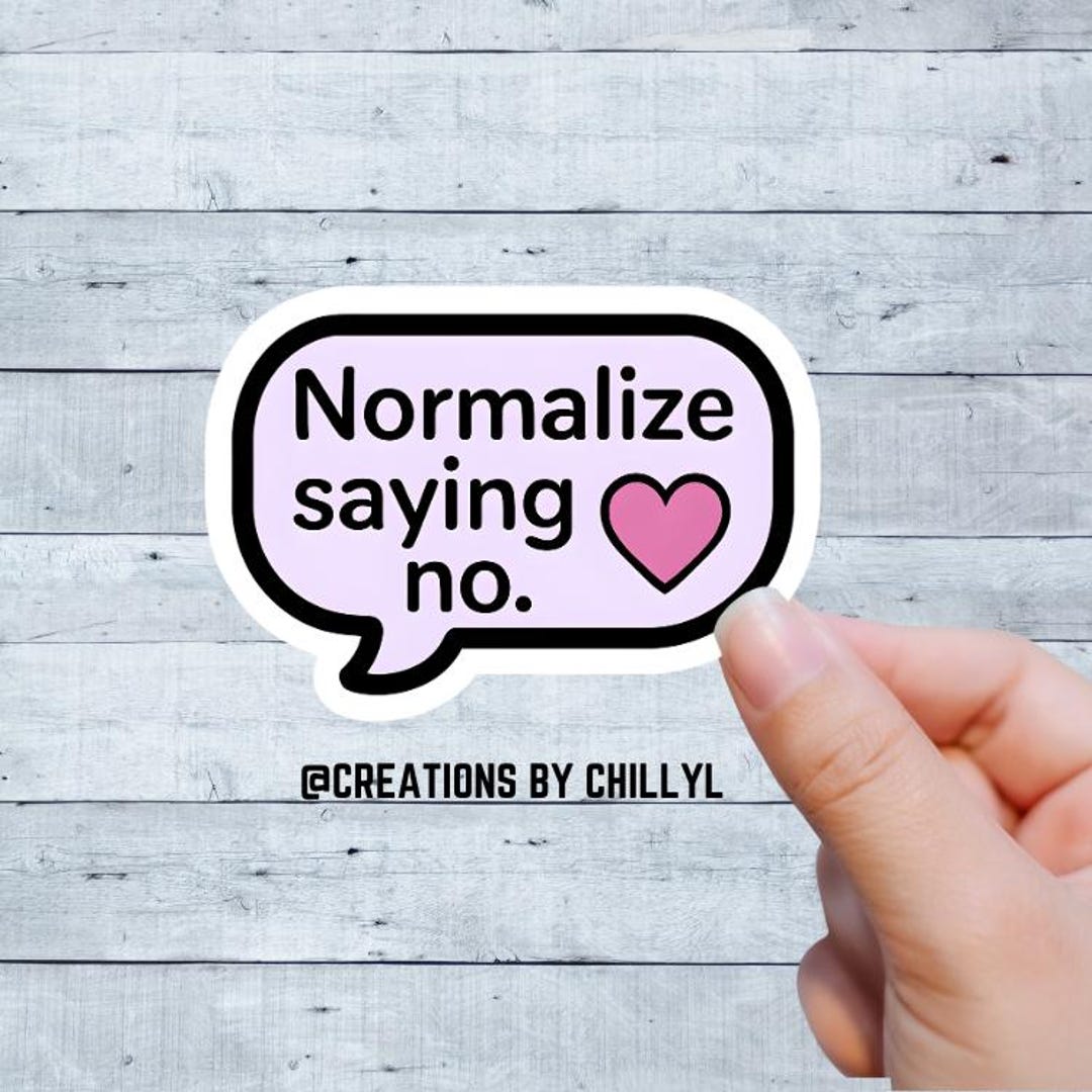 Normalize Saying No- Sticker – Empowerment Vinyl Sticker | Mental ...