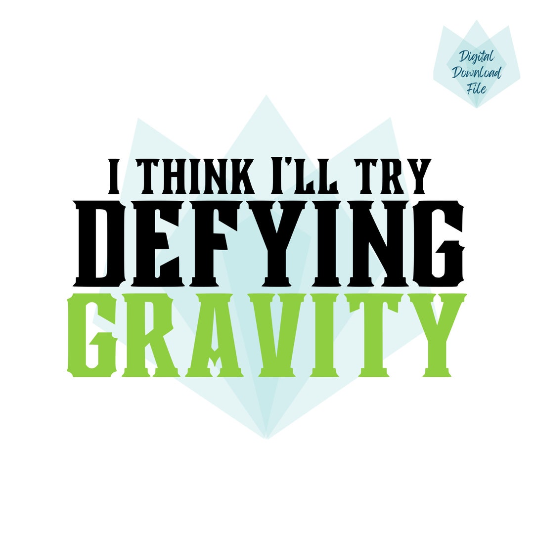 Wicked Inspired Defying Gravity SVG and PNG Files - Etsy