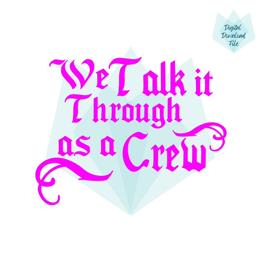 OFMD Inspired We Talk It Through as a Crew for SVG and PNG - Etsy UK
