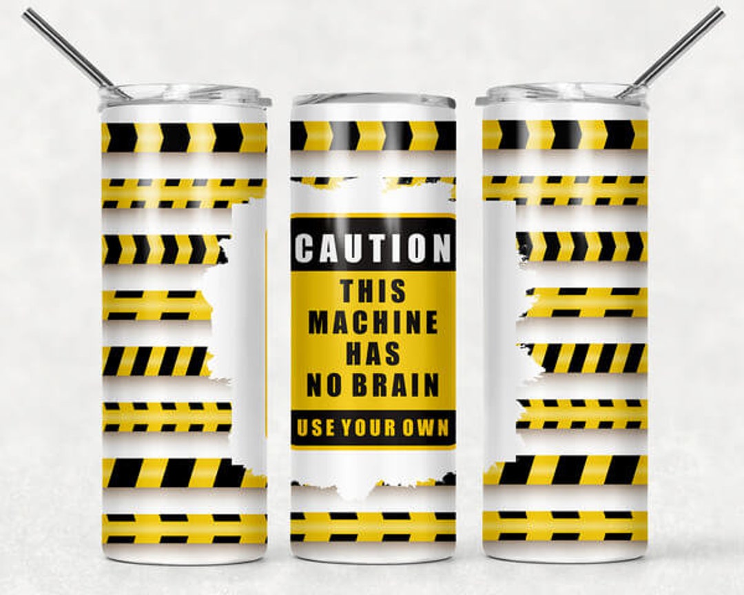 This Machine Has No Brain 20oz Tumbler - Etsy