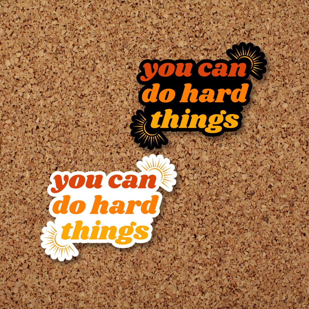 You Can Do Hard Things: Motivational Vinyl Sticker - Etsy