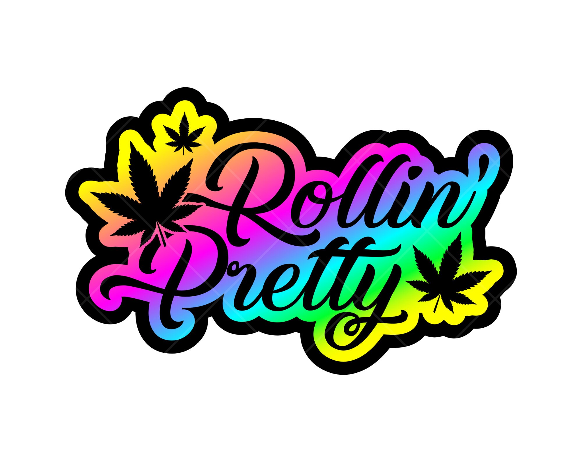 Rollin Pretty SVG Weed Svg Marijuana Svg Cannabis Svg - Etsy