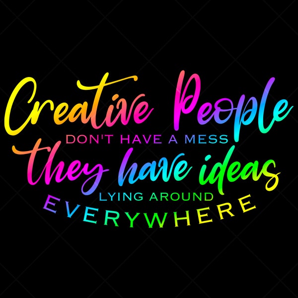Creative People Dont Have Mess - Etsy Creative People Dont Have Mess - Etsy