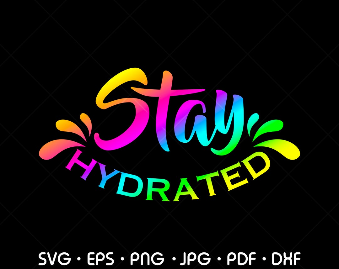 Stay Hydrated SVG Water Svg Funny Gym Quotes Svg Funny - Etsy UK