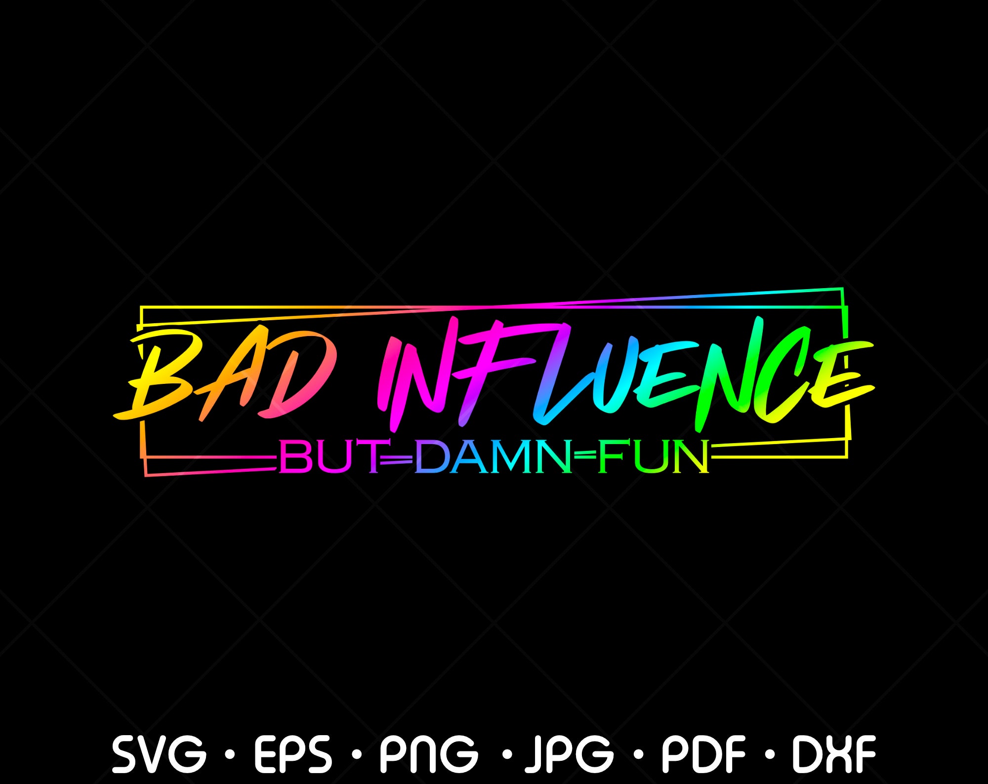 Bad Influence Attitude Svg Sarcastic Svg Sassy Svg Sarcasm - Etsy