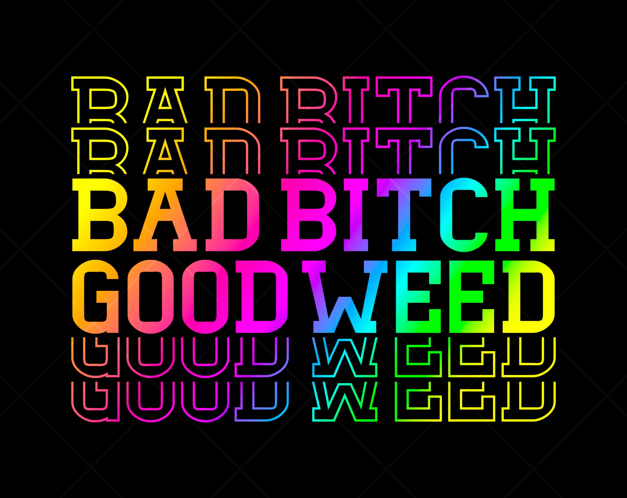 Bad Bitches Good Weed Wallpaper