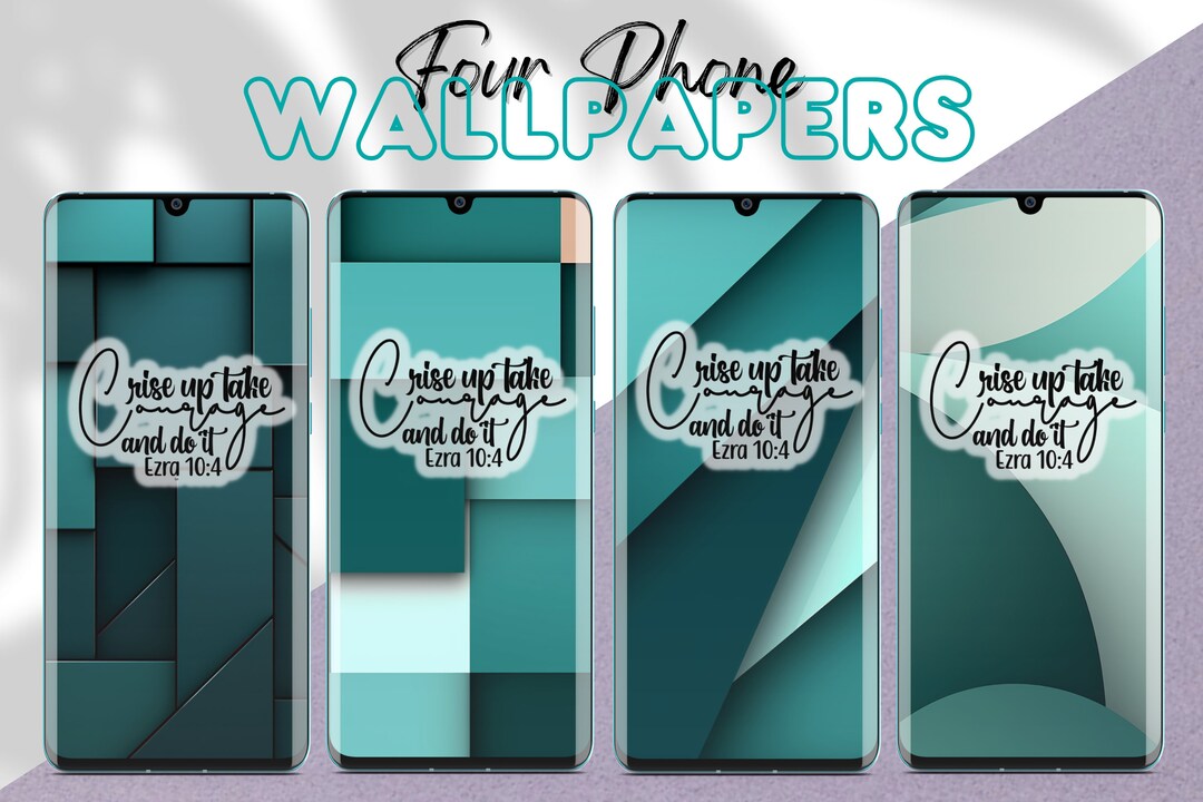 Rise up - Ezra 10:4 - Phone Wallpaper | Set of 4 Loved Quote Designs ...