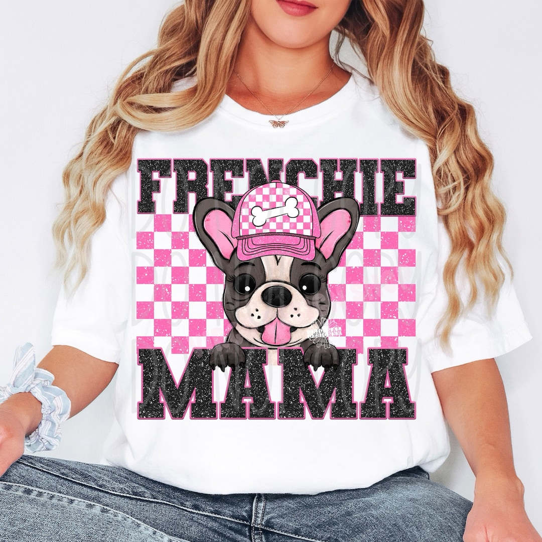 Faux Glitter Frenchie Bull Dog Mom Png, French Bulldog Png, French ...