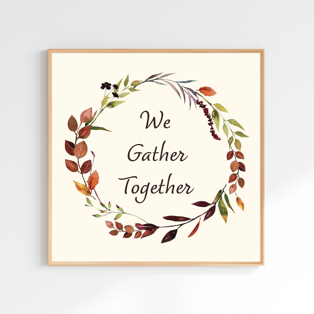 We Gather Together Wall Art Printable, Thankful Fall Wreath, Autumn ...