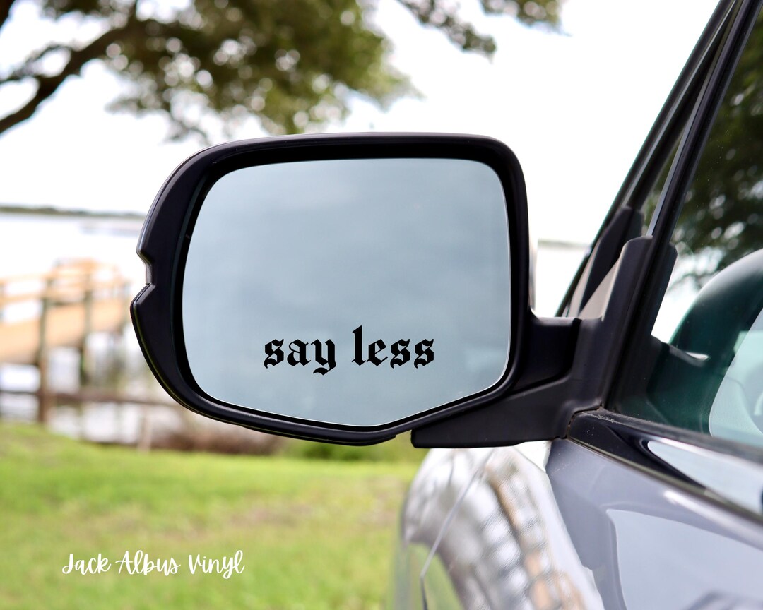 Say Less Vinyl Decal: Funny Car Bumper Sticker - Etsy