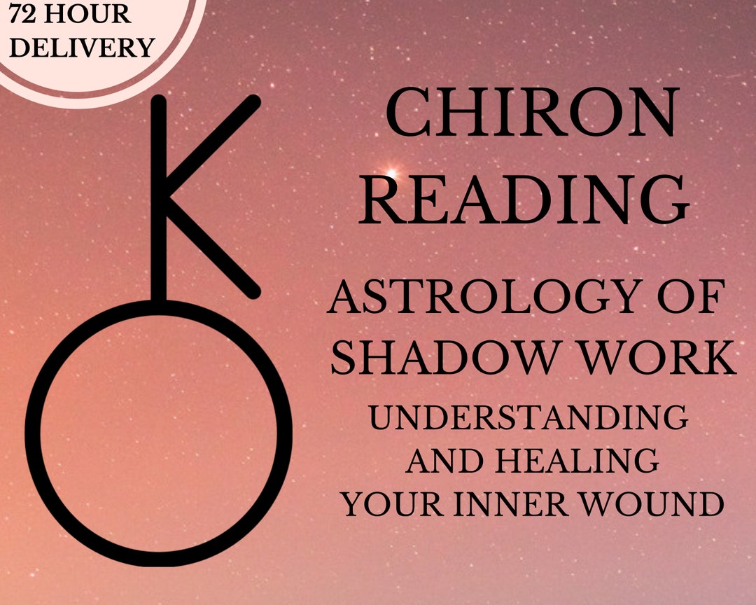 Chiron Reading: the Astrology of Shadow Work. Understanding and Healing ...