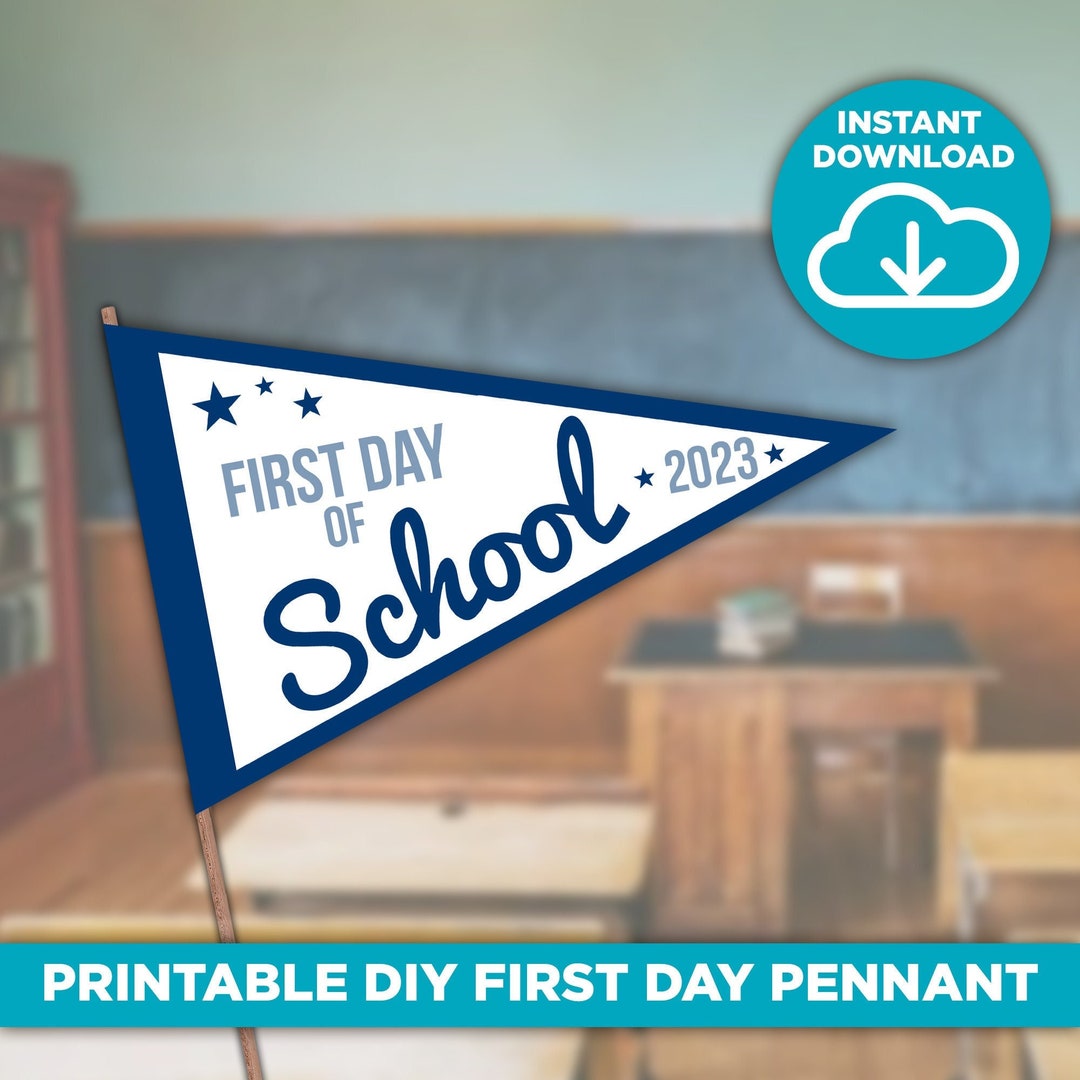 First Day of School Pennant / Printable 1st Day Flag / Instant Download ...