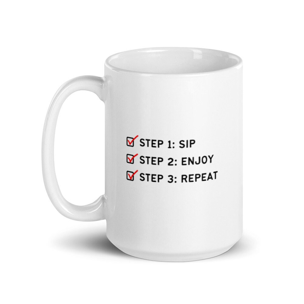 Sip, Enjoy, Repeat Mug 11oz & 15oz Simple Design for Parents for ...