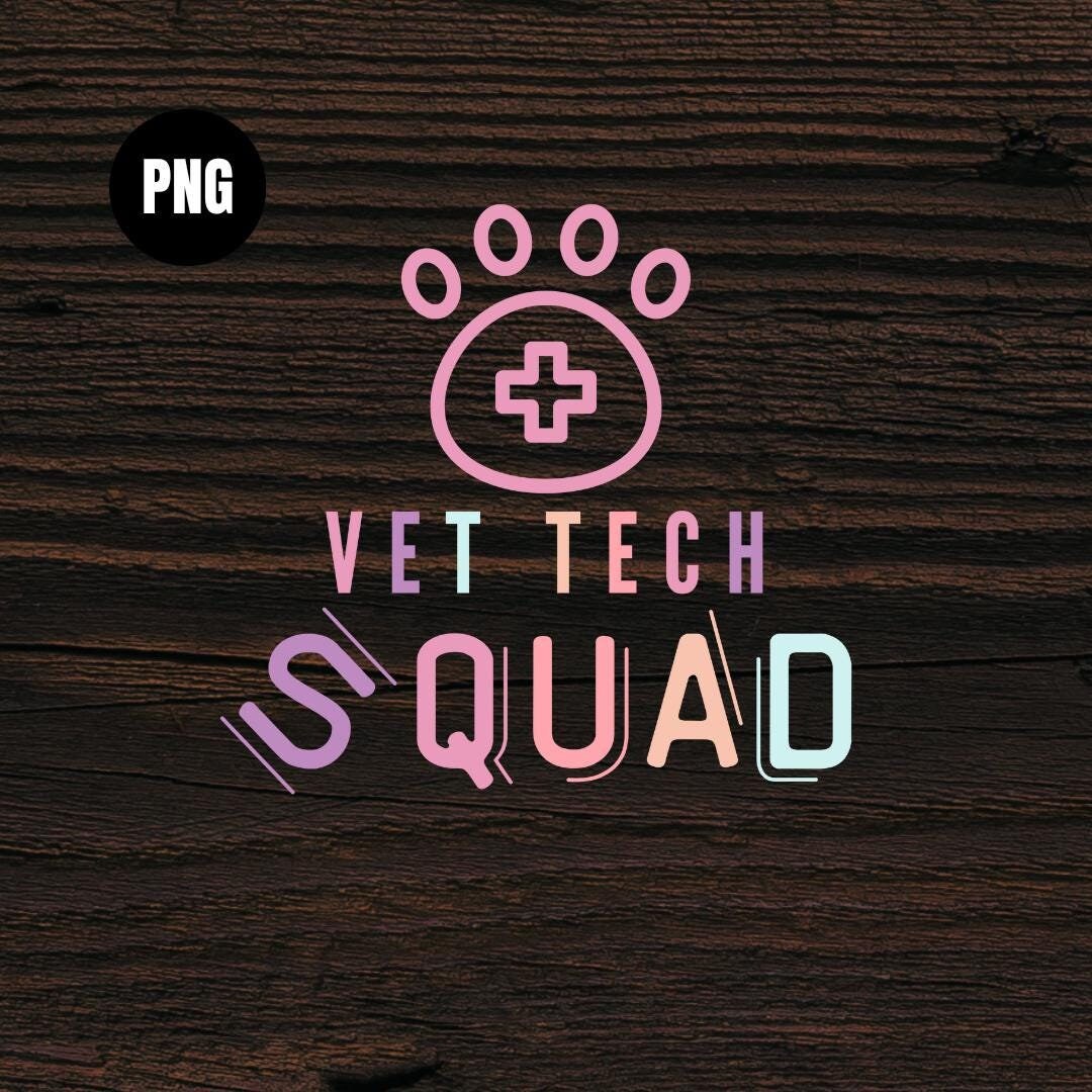 Vet Tech Squad Digital PNG | Veterinary Technician Clipart for T-shirts ...