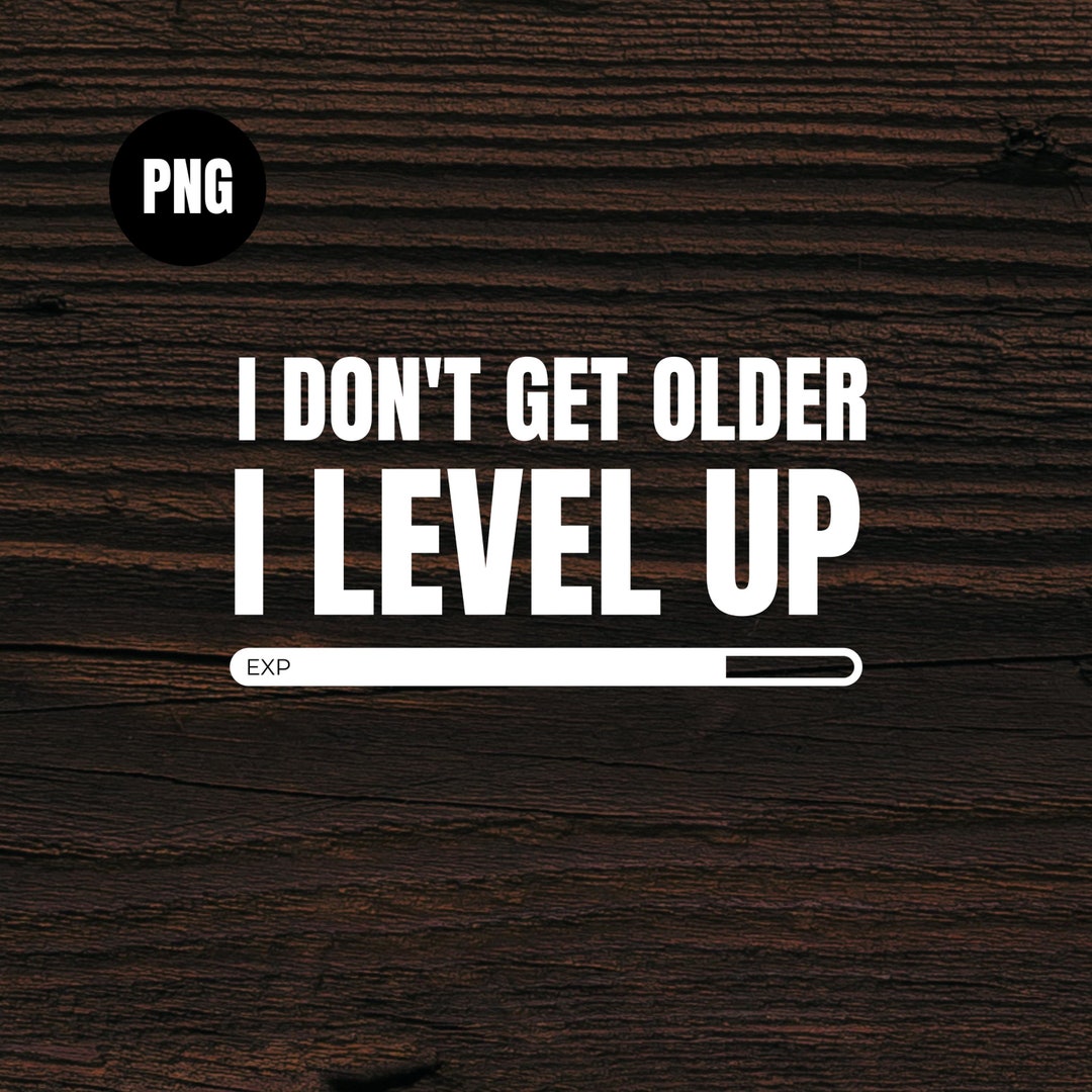 Funny Level up Birthday Quote - Digital Download for T-shirts, Posters ...