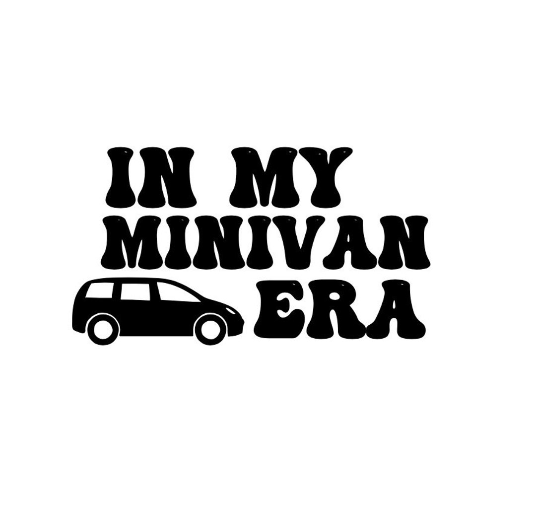 In My Minivan Era Vinyl Decal - Car Sticker for Modern Parenting Humor - Etsy