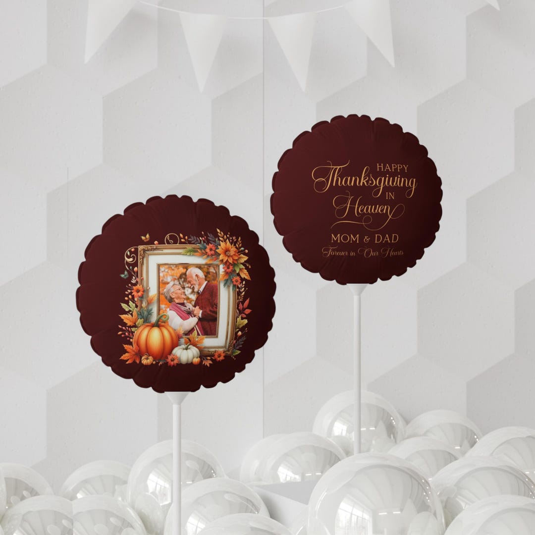 Thanksgiving in Heaven Personalized Reusable Photo Balloon, Loss of ...