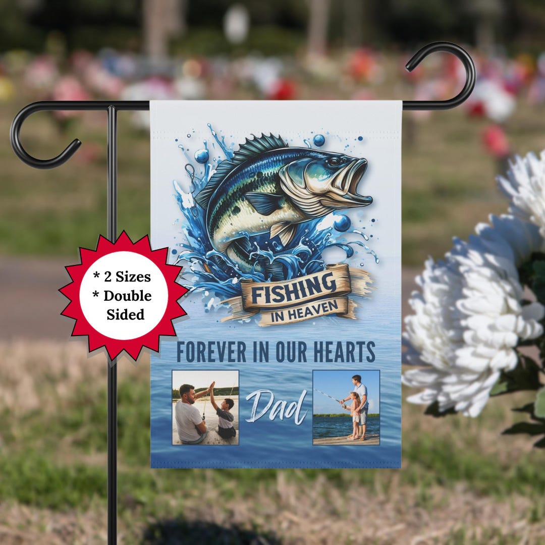 Fishing in Heaven Personalized Memorial Garden Flag, Loss of Father ...