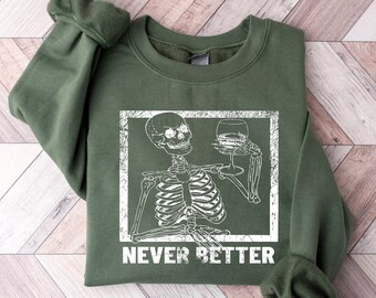 COMFORT COLORS Never Better Skeleton Unisex Shirt, Funny Dead Inside ...