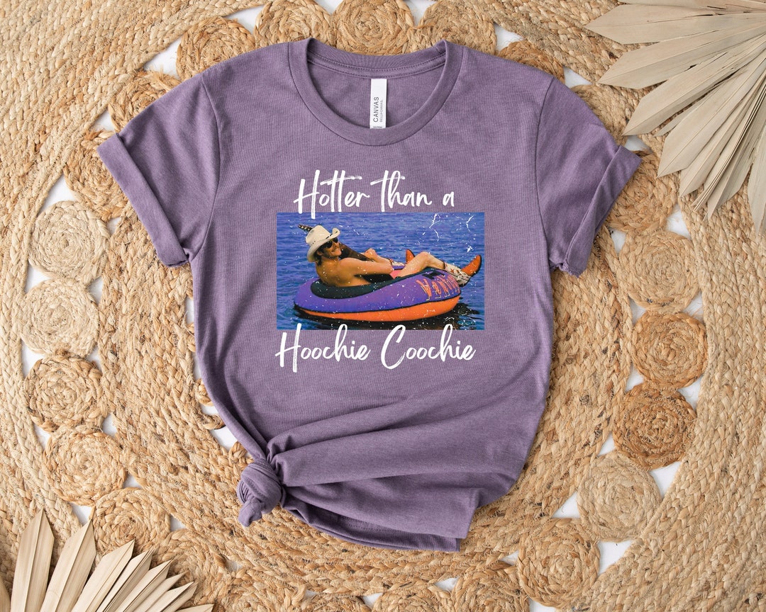 Hotter Than A Hoochie Coochie Shirt, Meme Summer Vacation Tshirt, Music ...