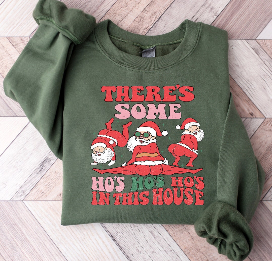 Santa There's Some Ho's in This House Tee, Funny Christmas Shirt, Rude ...